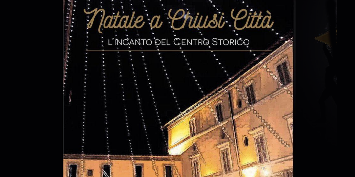 Natale a Chiusi 2025-2026 | UmbriaEventi